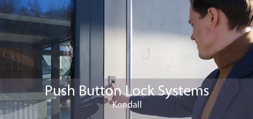 Push Button Lock Systems Kendall | Affordable Push Button Lock Systems